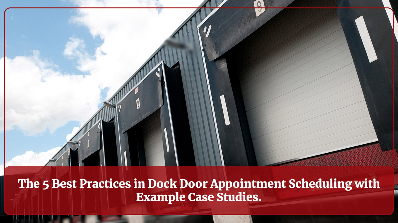 Best Practices in Warehouse Dock Door Appointment Scheduling | Smart ...